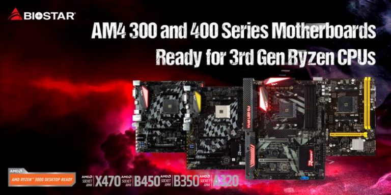 BIOSTAR AMD AM4 300 and 400 Series Motherboards Ready for 3rd Gen RYZEN ...