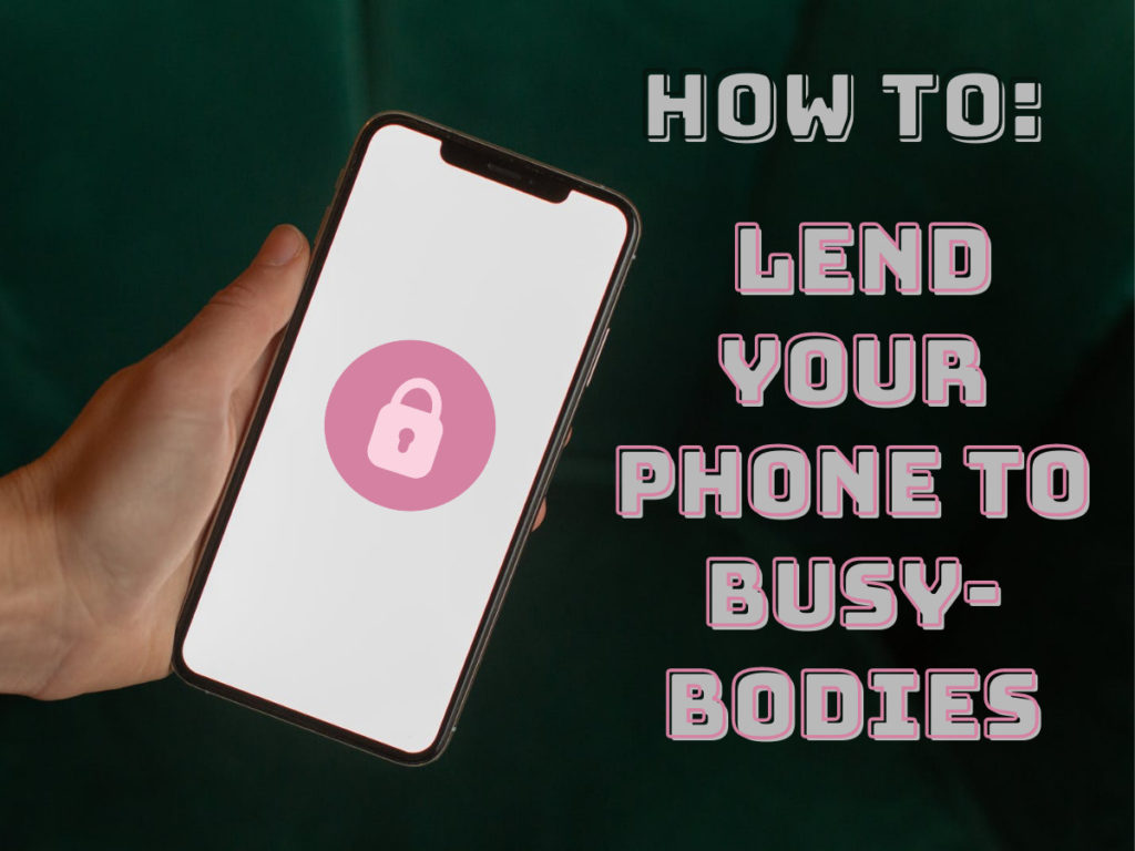 Lending your phone out to someone? Here's how to keep them from ...