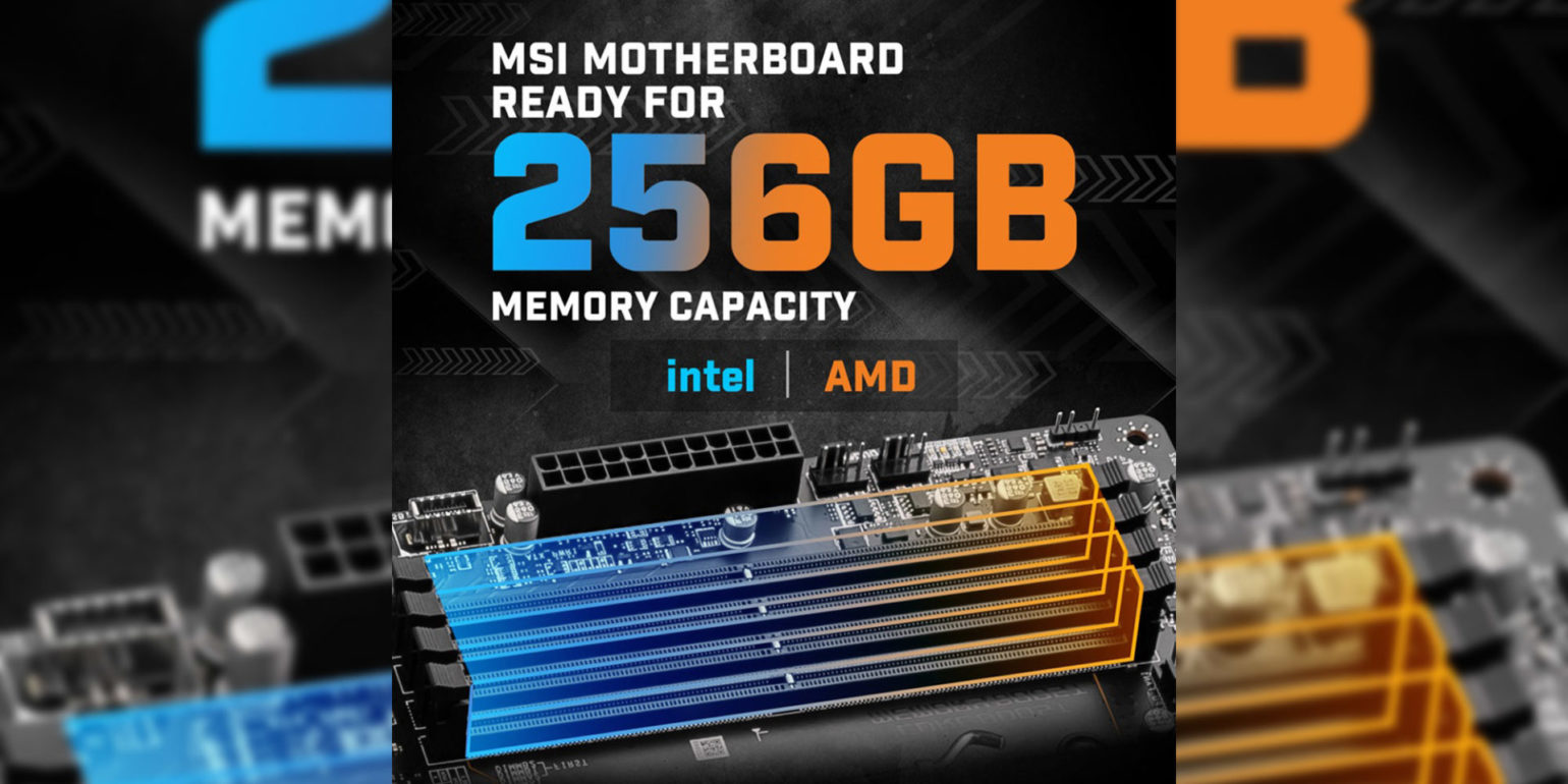 Wide range of MSI motherboards are ready for 256GB RAM kits including ...
